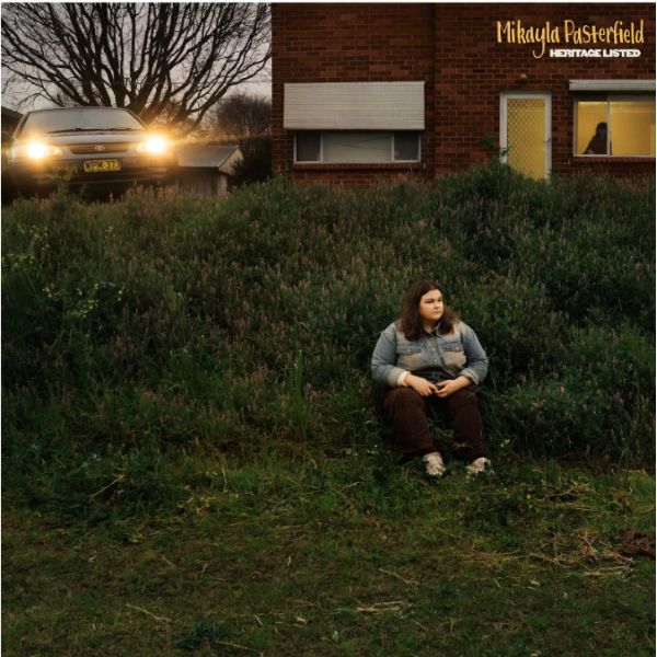 Mikayla Pasterfield – Heritage Listed - FEMMUSIC Magazine